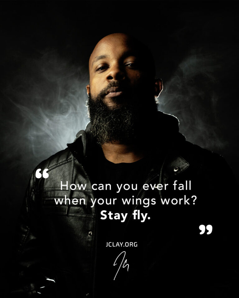 Inspirational Quote: Stay Fly - JClay