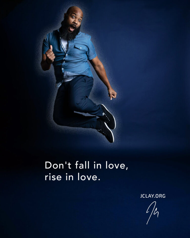 Inspirational Quote: Rise In Love - JClay